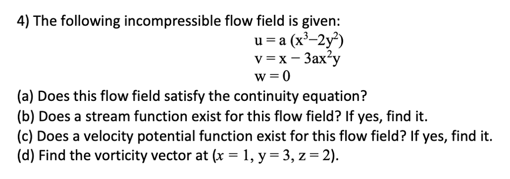 Solved 4) The following incompressible flow field is given: | Chegg.com
