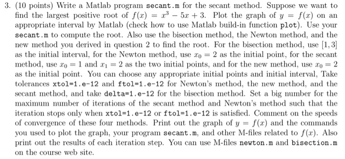 Solved 3. (10 points) Write a Matlab program secant.m for | Chegg.com
