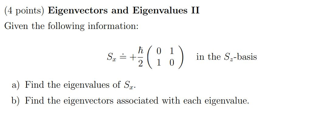 Solved (4 points) Eigenvectors and Eigenvalues II Given the | Chegg.com