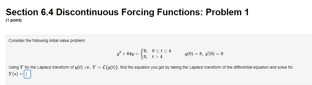 Solved Section 6.4 Discontinuous Forcing Functions: Problem | Chegg.com