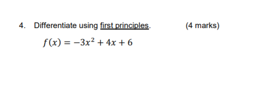 Solved (4 marks) 4. Differentiate using first principles. | Chegg.com
