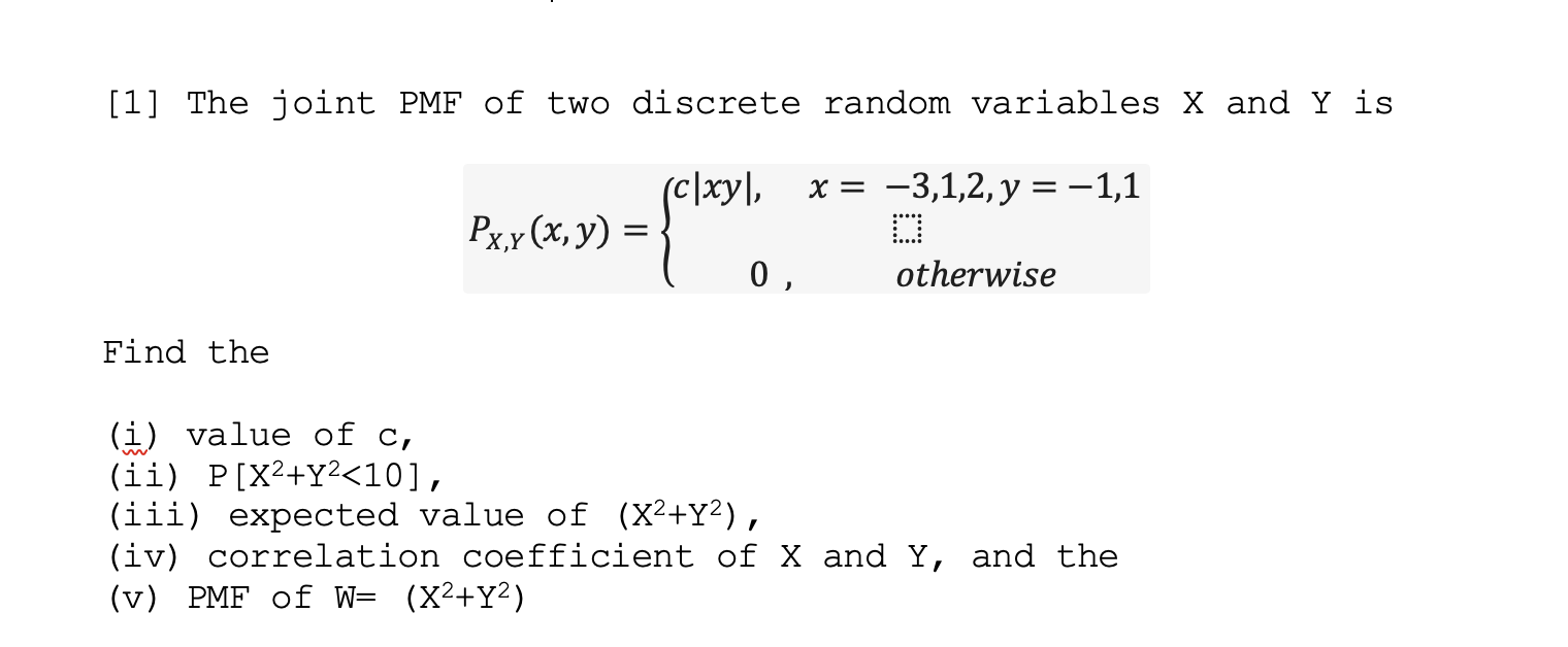Solved [1] The joint PMF of two discrete random variables X | Chegg.com