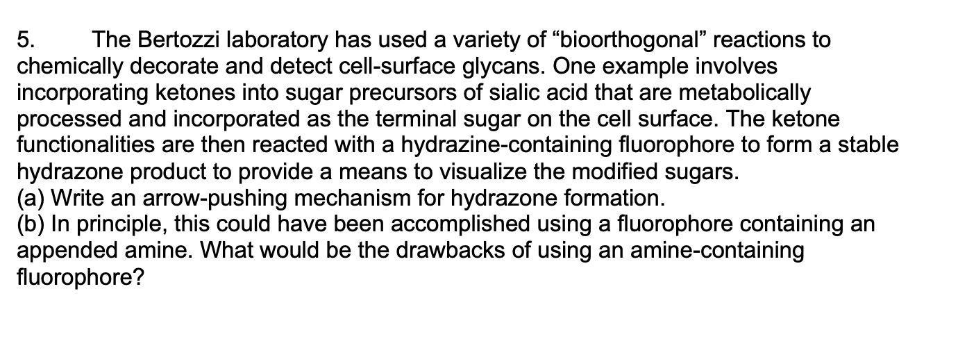 Solved 5. The Bertozzi laboratory has used a variety of | Chegg.com