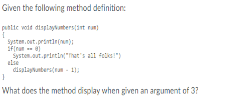Solved Given the following method definition: public void | Chegg.com