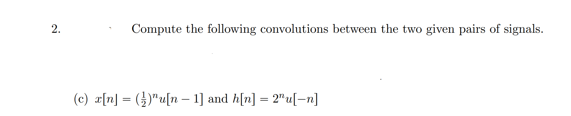Solved Compute the following convolutions between the two | Chegg.com