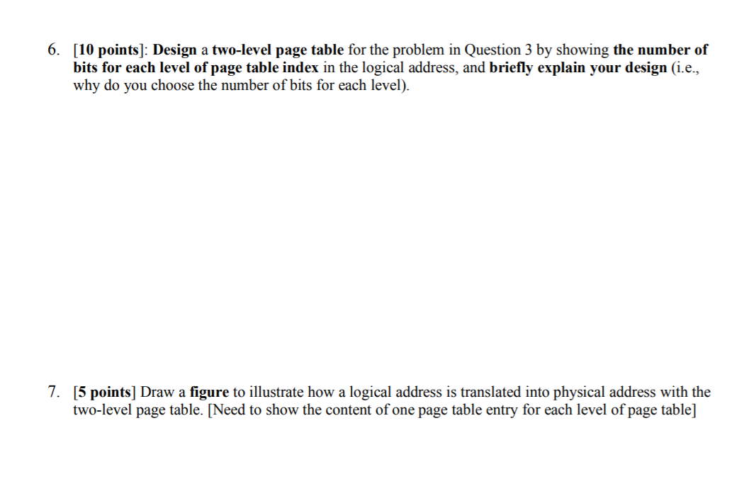 Solved 6. [10 points]: Design a two-level page table for the | Chegg.com