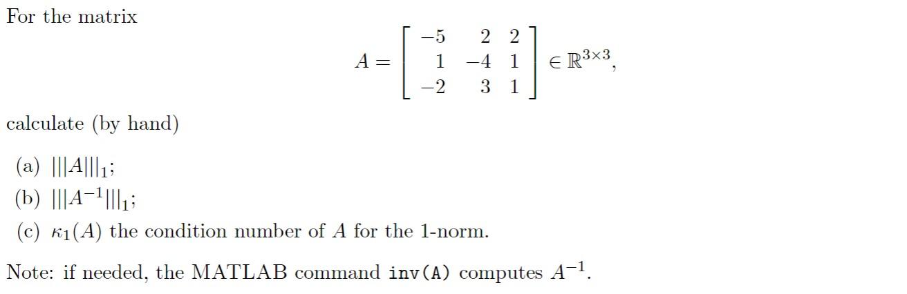 For the matrix A=⎣⎡−51−22−43211⎦⎤∈R3×3 calculate (by | Chegg.com