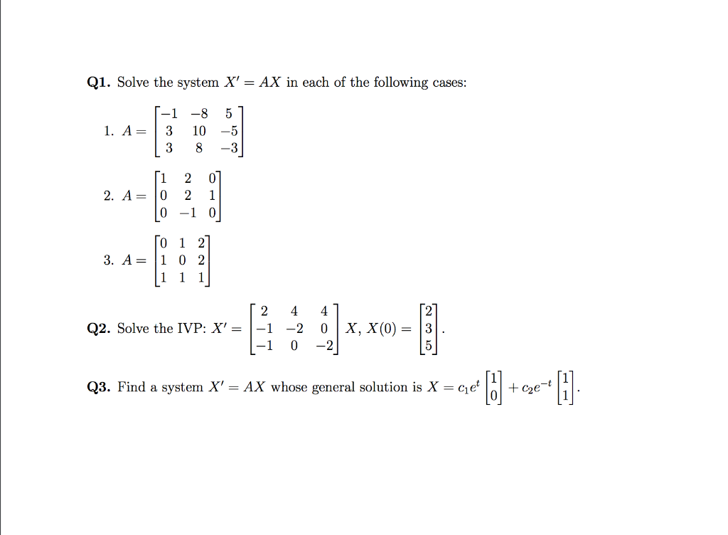 Solved 1) Solve the system X' = AX in each of the | Chegg.com