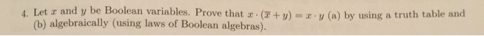 Solved Let x and y be Boolean variables. Prove that x middot | Chegg.com