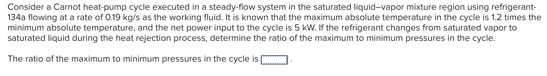 Solved Consider a Carnot heat-pump cycle executed in a | Chegg.com