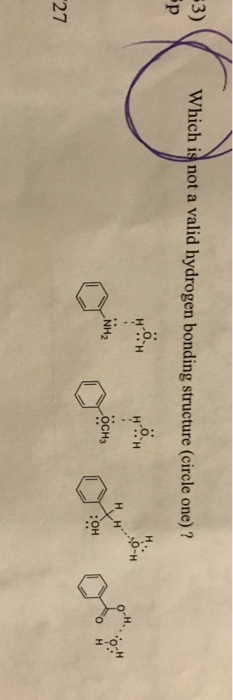 Solved 3)Which i not a valid hydrogen bonding structure | Chegg.com Solved 3)Which i not a valid hydrogen bonding structure | Chegg.com