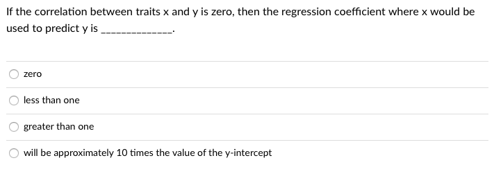 Solved If the correlation between traits x and y is zero, | Chegg.com