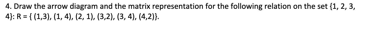 Solved 4. Draw the arrow diagram and the matrix | Chegg.com