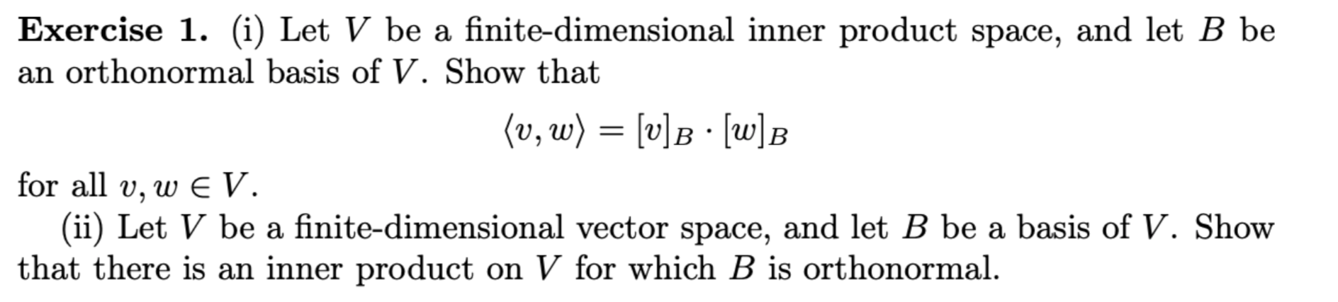 Solved Exercise 1. (i) Let V be a finite-dimensional inner | Chegg.com