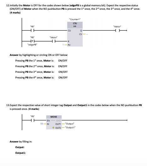 Solved 12.Initially the Motor is OFF for the codes shown | Chegg.com