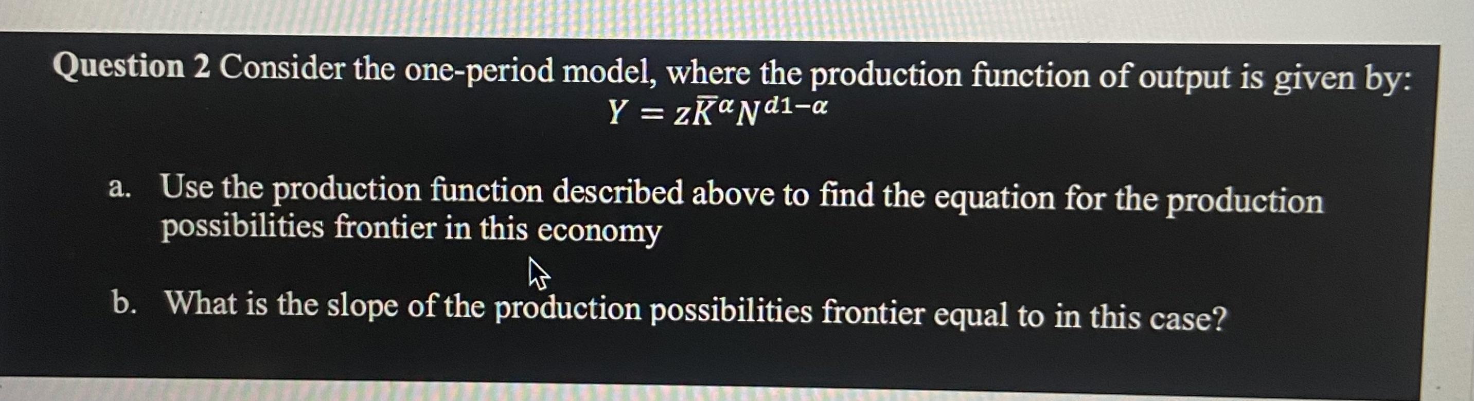 Solved Question 2 Consider the one-period model, where the | Chegg.com