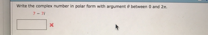 Solved Write the complex number in polar form with argument | Chegg.com