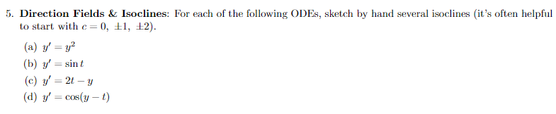 Solved 5. Direction Fields \& Isoclines: For each of the | Chegg.com