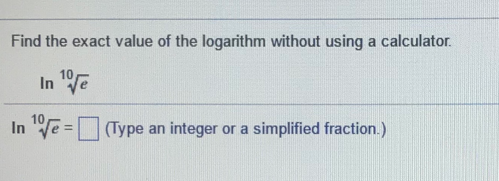 Solved Find the exact value of the logarithm without using a | Chegg.com