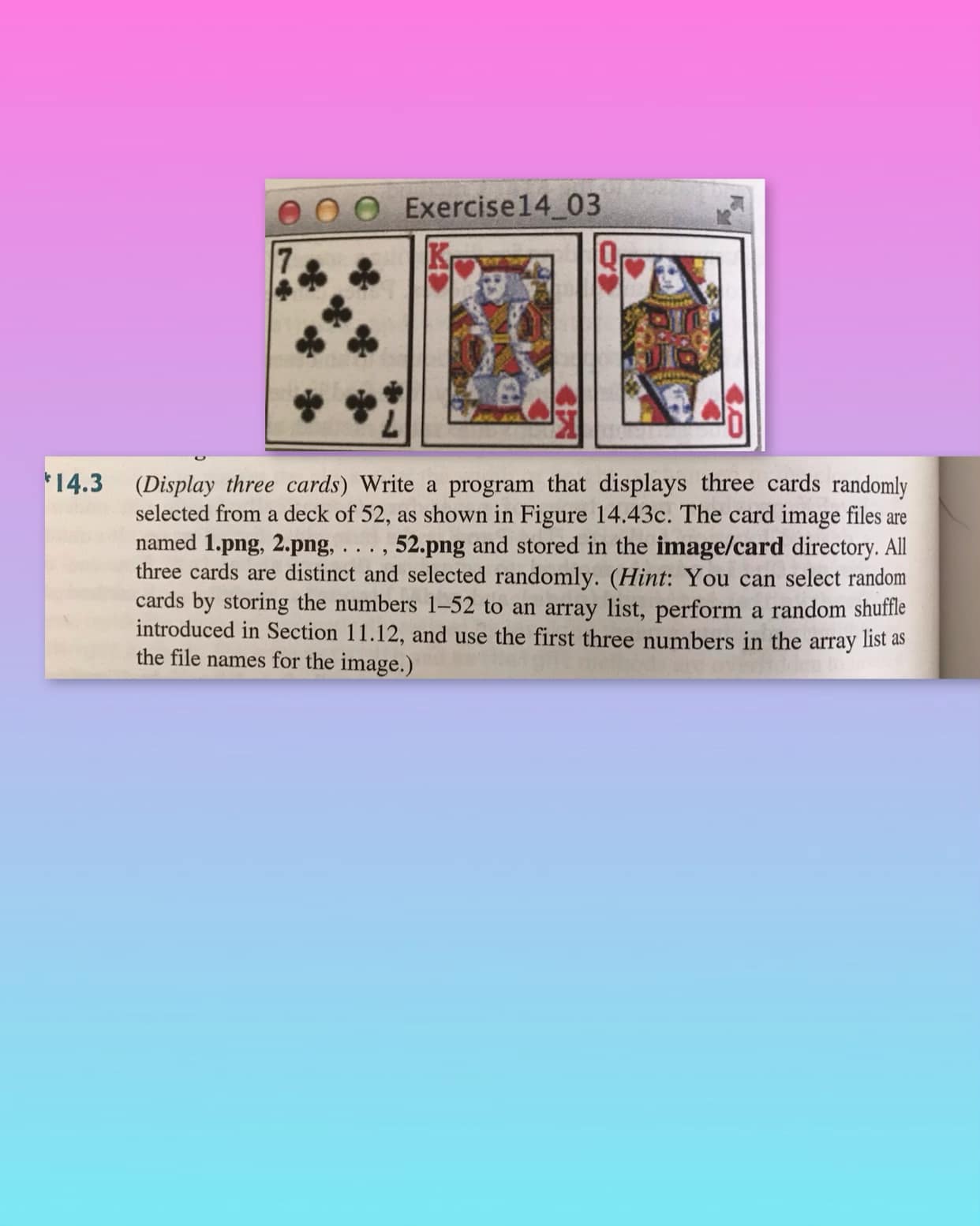 Solved 14.3 (Display three cards) ﻿Write a program that | Chegg.com