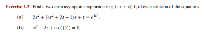 Solved Exercise 1.3 Find a two-term asymptotic expansion in | Chegg.com