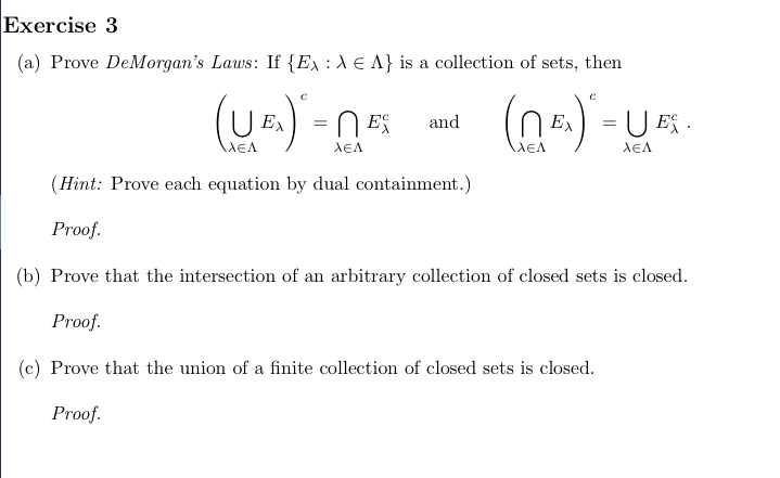 Solved Exercise 3 (a) Prove De Morgan's Laws: If {EX : LE A} | Chegg.com