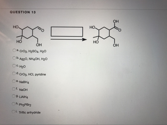 Solved QUESTION 11 O a. Ph3PO . Ag20, NH40H, H20 OC. NaH Od. | Chegg.com