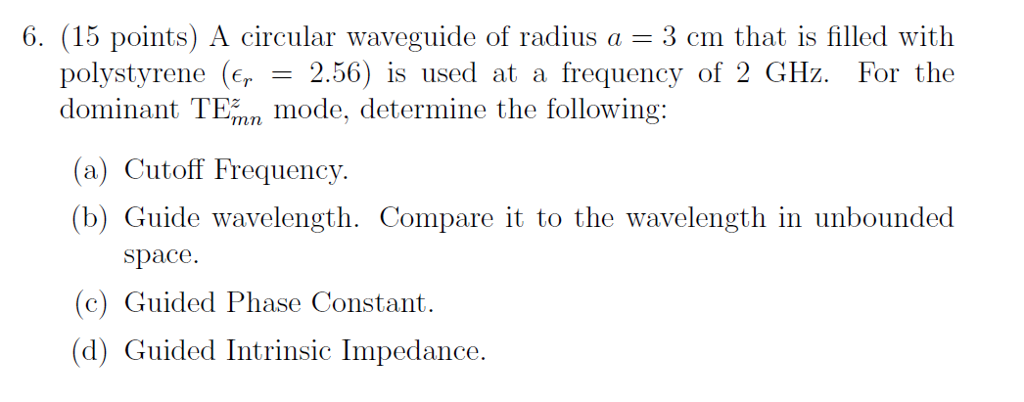 Solved 6. (15 points) A circular waveguide of radius a - 3 | Chegg.com