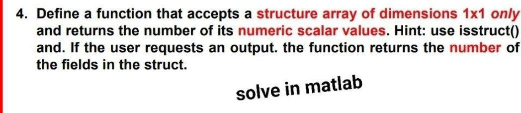 4. Define a function that accepts a structure array | Chegg.com