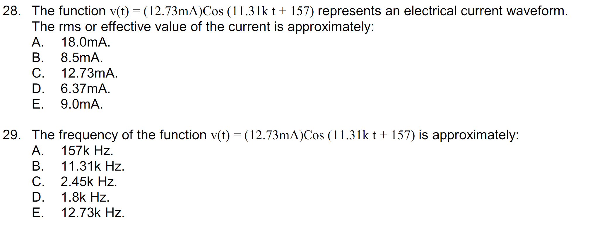 Solved 28. The function v(t) = (12.73mA)Cos (11.31k t + 157) | Chegg.com