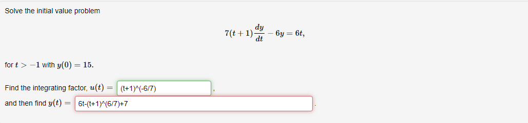 Solved Solve the initial value problem 7(t+1)dtdy−6y=6t for | Chegg.com