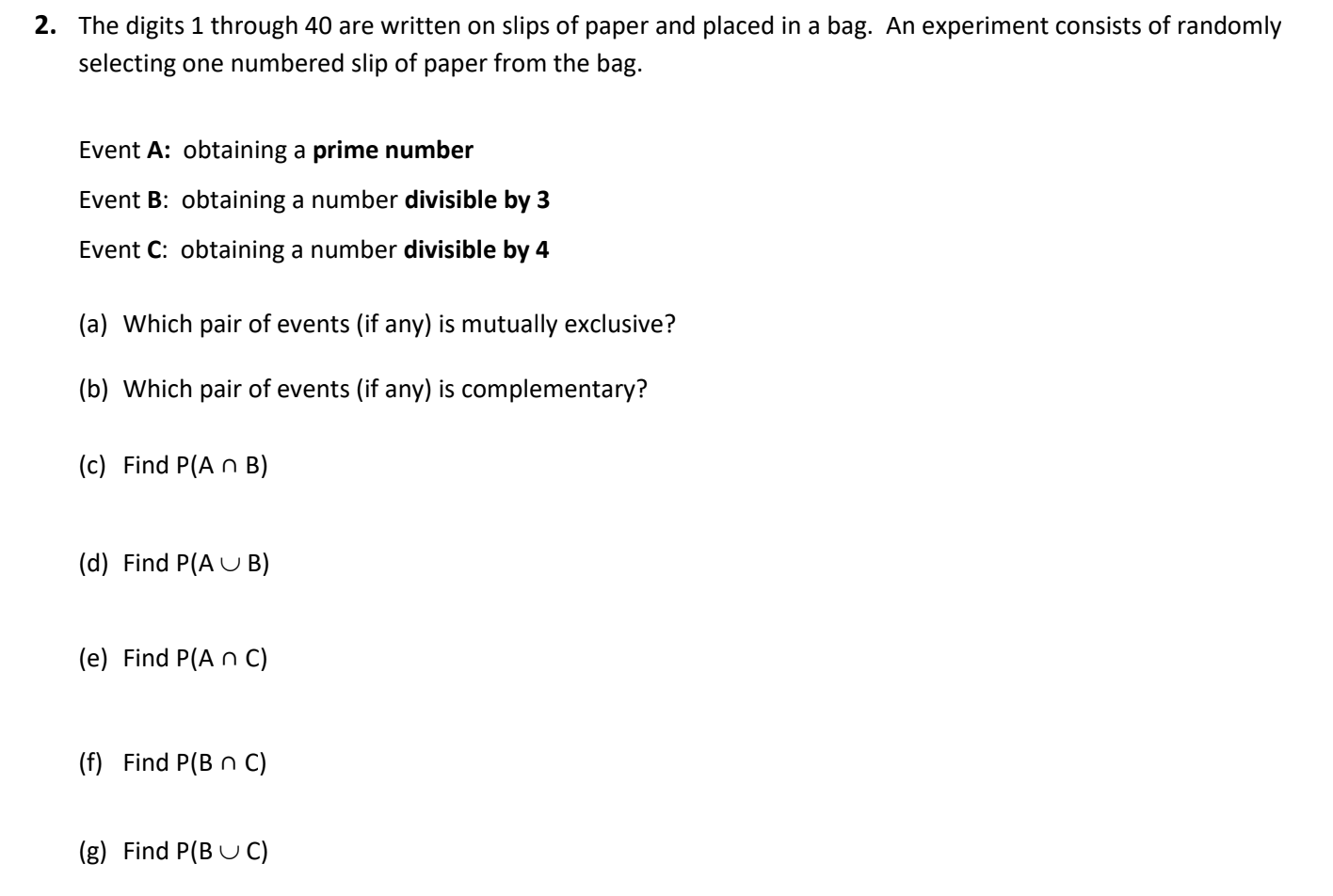 Solved 2. The digits 1 through 40 are written on slips of | Chegg.com