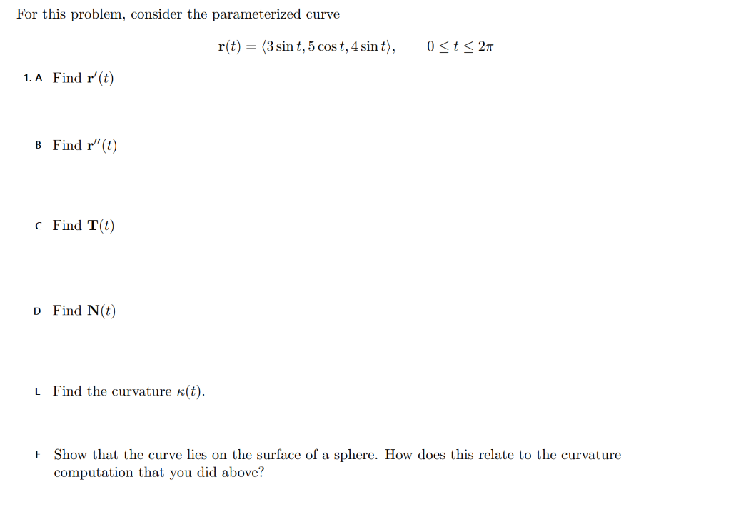 Solved For This Problem Consider The Parameterized Curve 