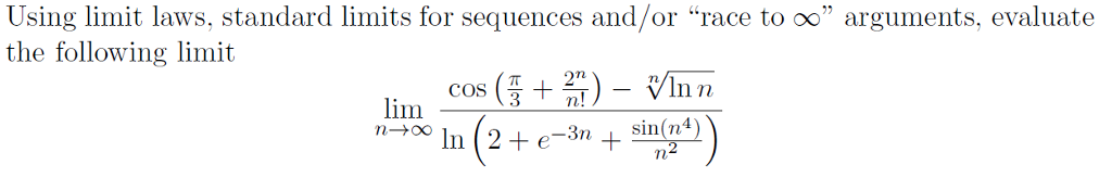 Solved Using limit laws, standard limits for sequences | Chegg.com