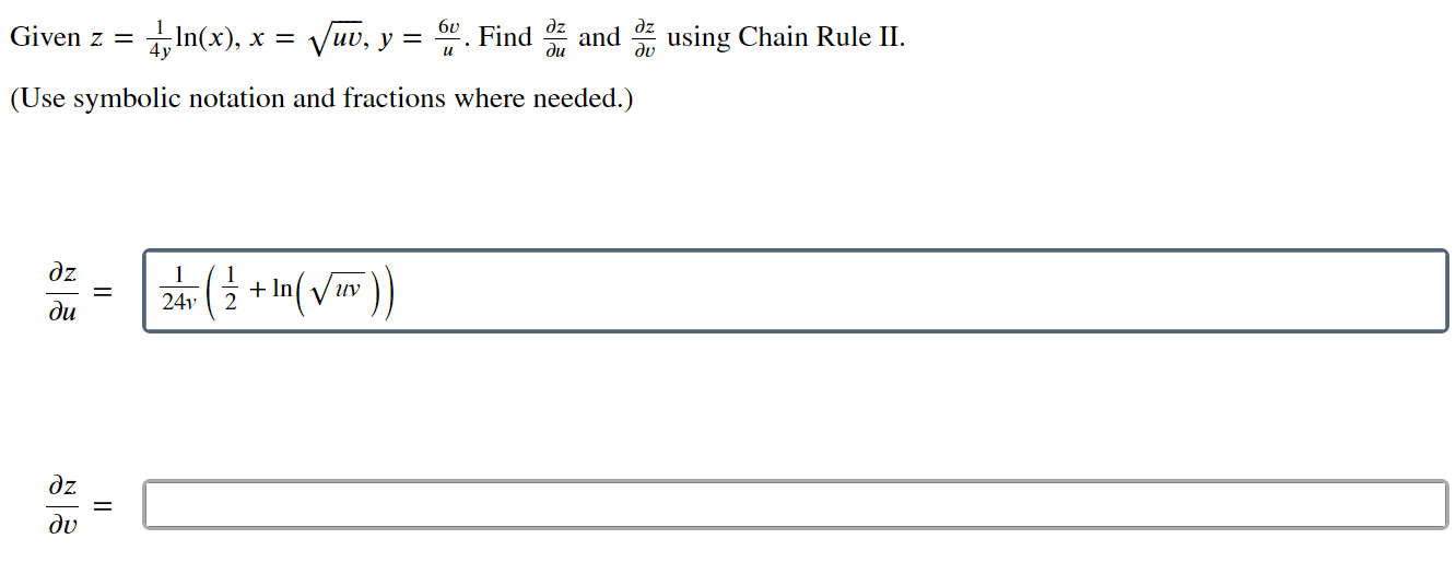 Solved Given z=4y1ln(x),x=uv,y=u6v. Find ∂u∂z and ∂v∂z using | Chegg.com