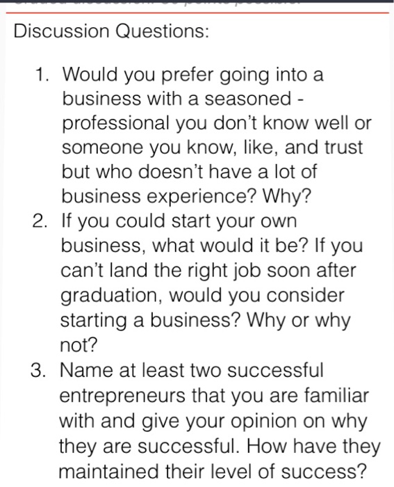 Solved Discussion Questions: 1. Would you prefer going into | Chegg.com