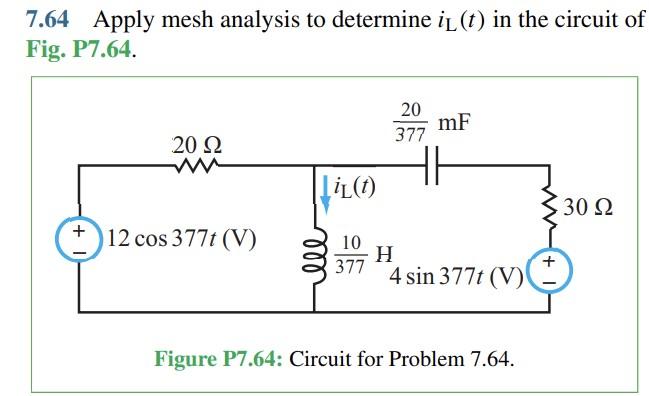 Solved 7.64 Apply mesh analysis to determine il(t) in the | Chegg.com