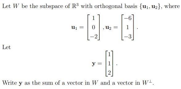 Solved Let W be the subspace of R3 with orthogonal basis | Chegg.com