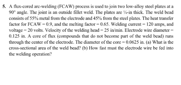 Solved A flux-cored arc-welding (FCAW) process is used to | Chegg.com