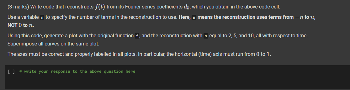 Solved (3 marks) Write code that reconstructs f(t) from its | Chegg.com