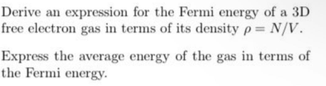 Solved FREE ELECTRON GAS Derive an expression for the Fermi | Chegg.com