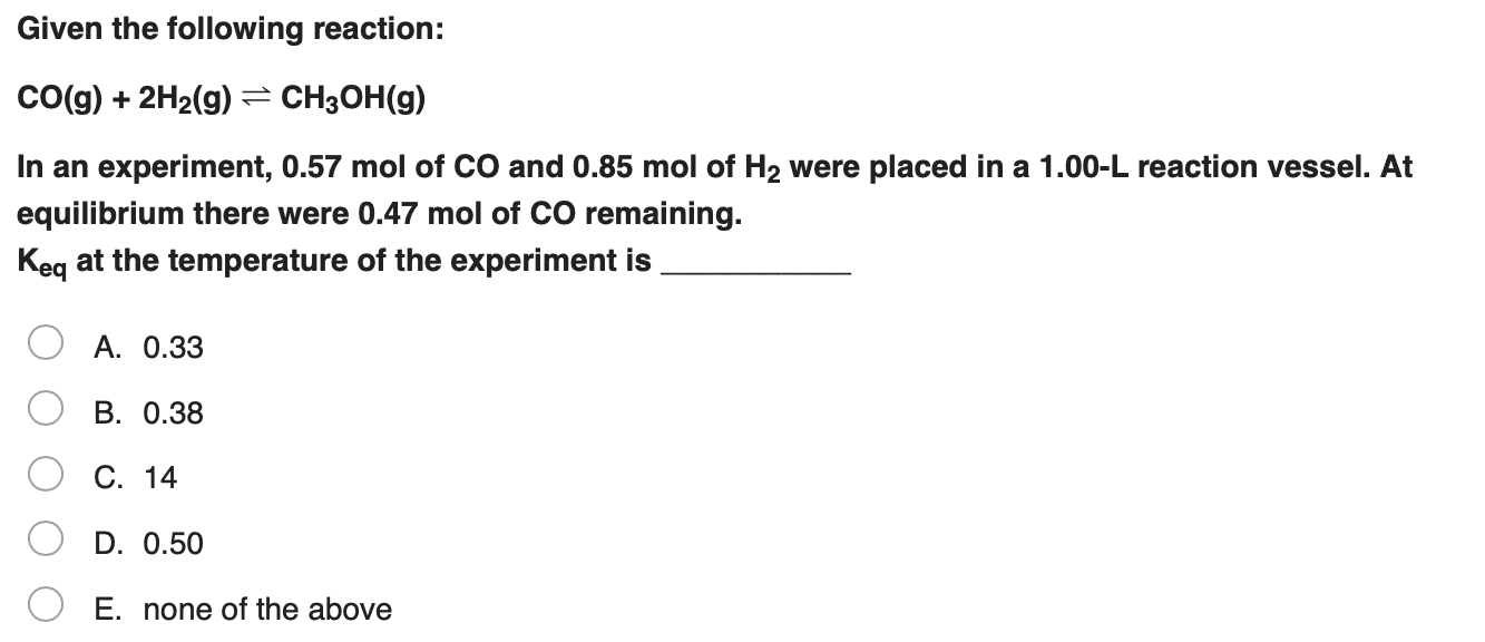 Solved Given the following reaction: CO(g) + 2H2(g) | Chegg.com