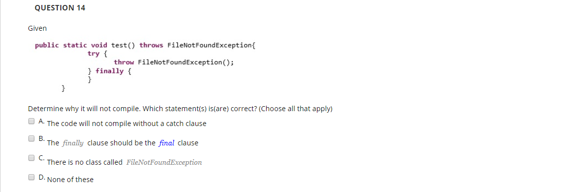 Solved QUESTION 14 Given public static void test() throws | Chegg.com