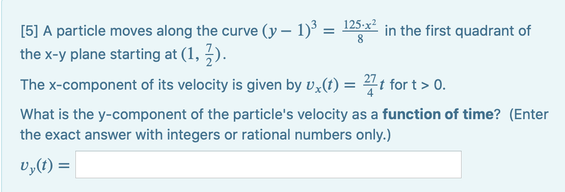 Solved [5] A particle moves along the curve (y−1)3=8125⋅x2 | Chegg.com