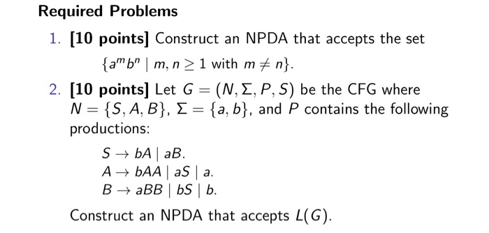 Solved Required Problems 1. [10 points] Construct an NPDA | Chegg.com