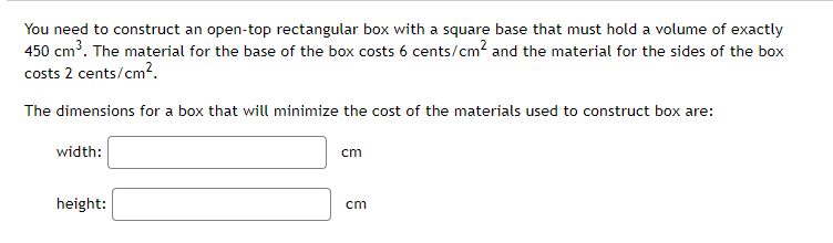 Solved An open-top rectangular box is being constructed to | Chegg.com