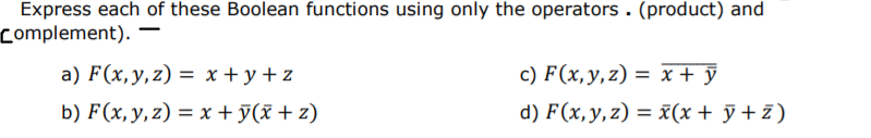 Solved Express each of these Boolean functions using only | Chegg.com