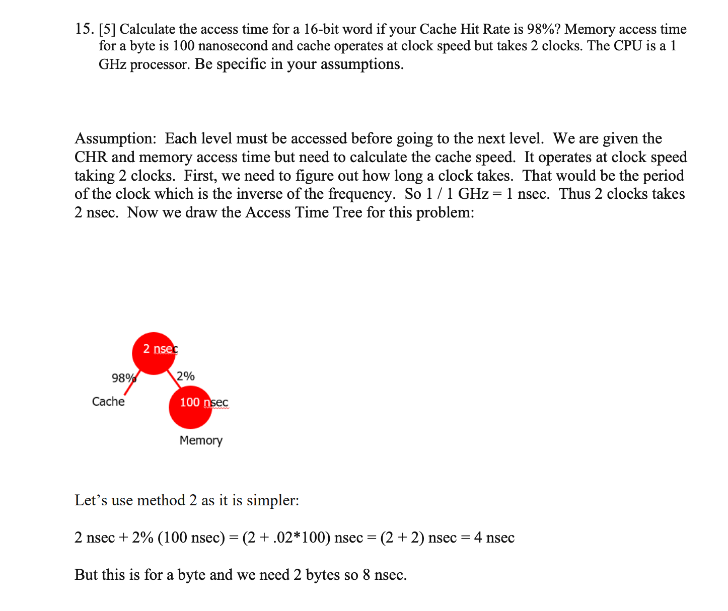 Solved 15. [5] Calculate the access time for a 16-bit word | Chegg.com