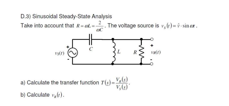 Solved D.3) Sinusoidal Steady-State Analysis 2 Take into | Chegg.com
