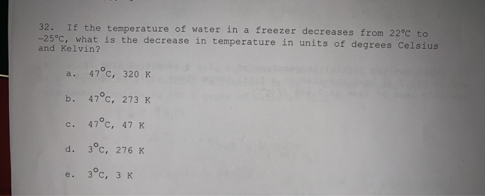 Solved 32. If the temperature of water in a freezer | Chegg.com